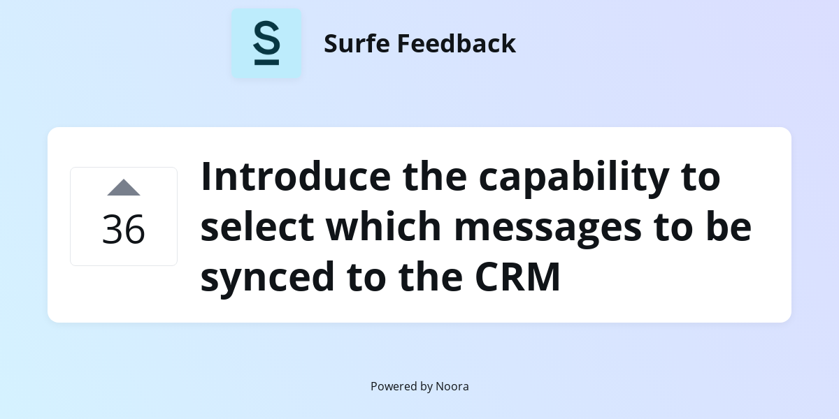 Introduce the capability to select which messages to be synced to the CRM | Feature Requests | Surfe